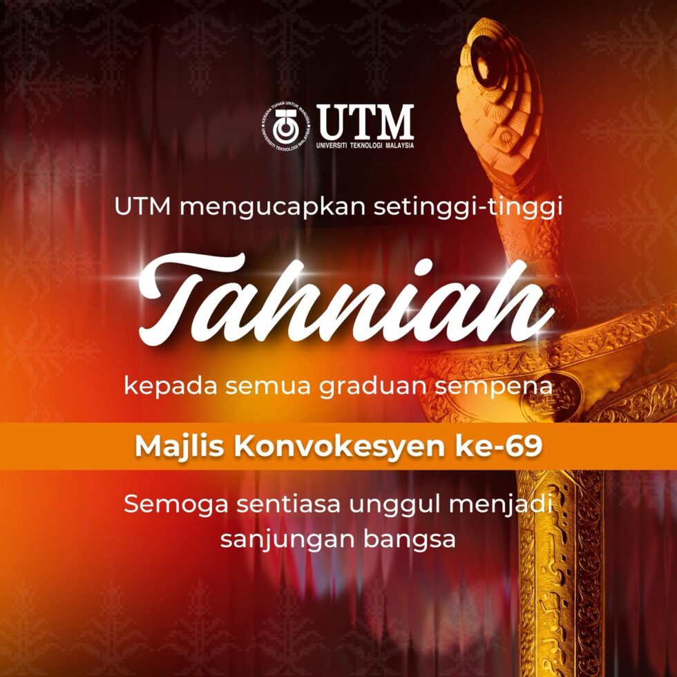 UTM 69th Convocation | 15 - 20 November 2025 | Majlis Konvokesyen ke-69 ...